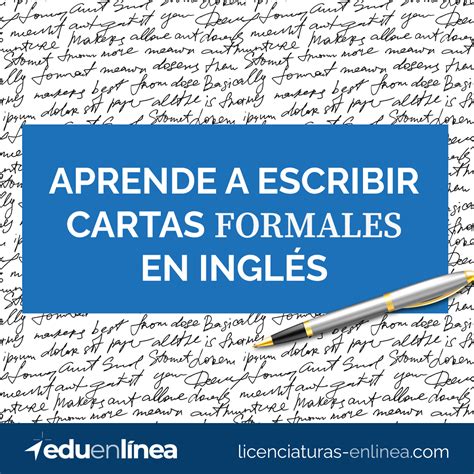 Aprende a escribir cartas formales en inglés Licenciaturas en Línea