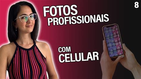 Como Tirar Fotos Profissionais o Celular VIII Repetição padrão e