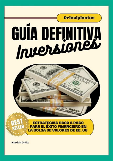 Guía Definitiva para Triunfar en la Bolsa de Valores de EE UU