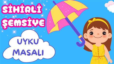 Çocuk Masalı Sihirli Şemsiye Masal Dinle Hikaye Dinle Uyku