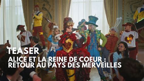 Teaser Du Nouveau Spectacle Alice Et La Reine De Coeur Retour Au Pays