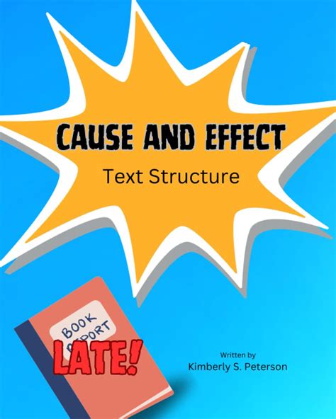 Cause And Effect Text Structure Teaching Text Structure To Students