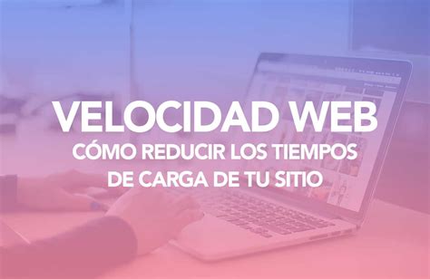 MEJORAR LA VELOCIDAD DE CARGA WEB VOJO STUDIO BLOG