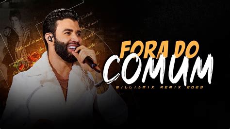 FORA DO COMUM Gusttavo Lima SERTANEJO REMIX By WilliaMix REMIX