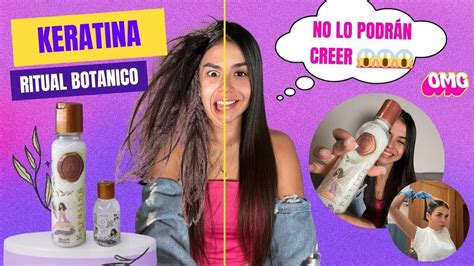 PRUEBO LA KERATINA RITUAL BOTANICO PASO A PASO RESULTADOS QUE TE