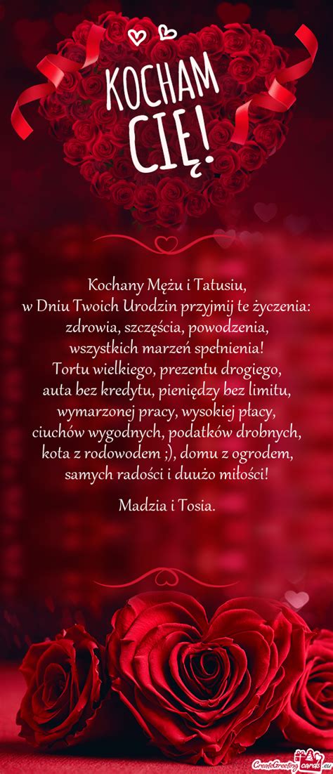 Kochany Mężu i Tatusiu w Dniu Twoich Urodzin przyjmij te życzenia