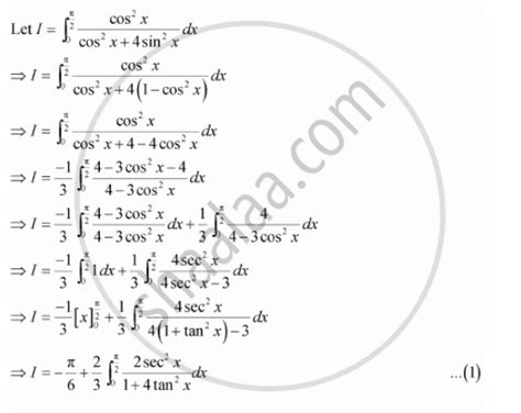 evaluate the definite integrals int 0 pi 2 cos 2 x dx xos 2 x 4 sin 2 x mathematics