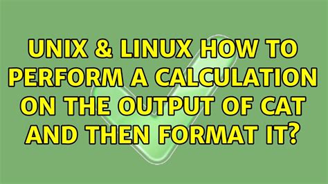 unix and linux how to perform a calculation on the output of cat and then format it 2 solutions
