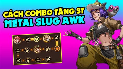 Metal Slug Awakening Vng C Ch Combo T Ng S T Th Ng L N Boss C C N