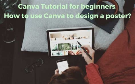 Canva Tutorial For Beginners How To Use Canva To Design A Poster