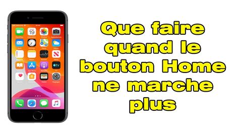 Comment Faire Quand Le Bouton Principal IPhone Ne Marche Plus YouTube
