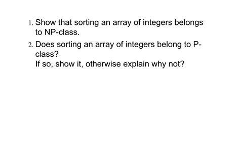 solved 1 show that sorting an array of integers belongs to