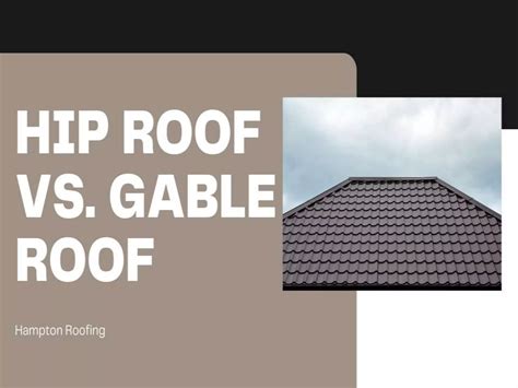HIP ROOF VS GABLE ROOF PPT