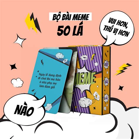 Bộ bài Meme lên tới 200 lá chơi cùng nhóm bạn Bộ bài meme nhiều lá quá