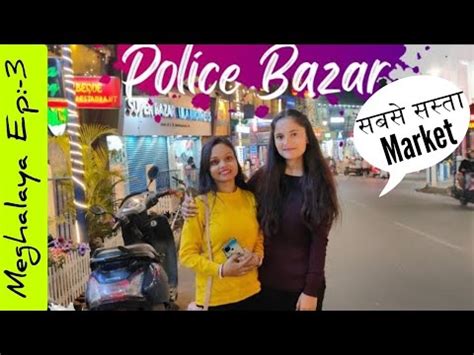 Police Bazar Shillong Shopping In Meghalaya Exploring Police Bazar