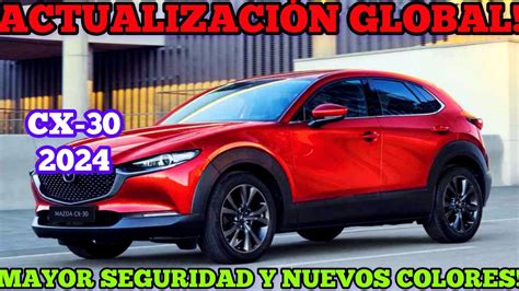 Mazda CX 30 2024 Más Tecnología Y Nuevos Colores YouTube