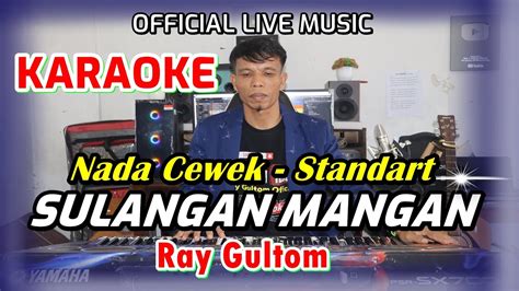 Karaoke Lagu Batak Viral Sulangan Mangan Nada Standart Cewek C Do