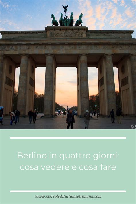 Berlino In Quattro Giorni Cosa Vedere E Cosa Fare Artofit