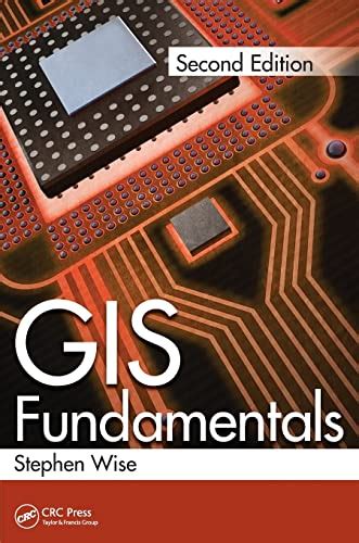 Gis Fundamentals Second Edition Wise Stephen Abebooks