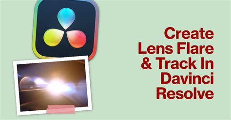How To Create Lens Flare Track In Davinci Resolve Methods