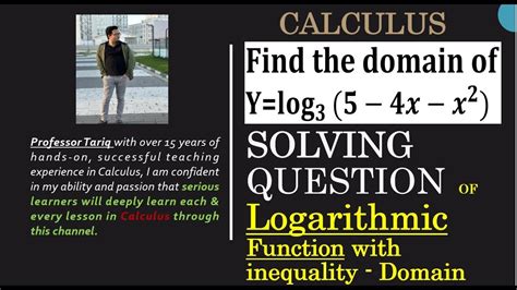 find the domain of logarithmic function find the domain of y log base 3 5 4x x 2 iit
