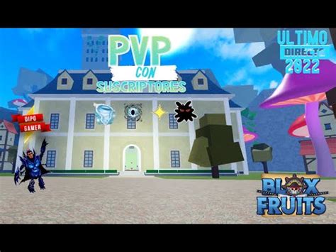 PVP Con Suscriptores UPDATE Blox Fruits Servidor Privado Ultimo