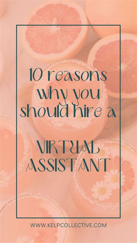 10 Reasons Why You Should Hire A Virtual Assistant Kelp Collective