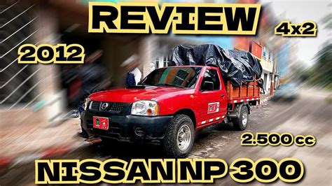 Conociendo Todo De La NISSAN NP 300 FRONTIER 2012 MOTOR STOCK YouTube