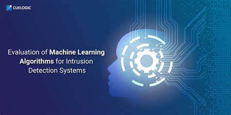 evaluation of machine learning algorithms for intrusion detection system by cuelogic
