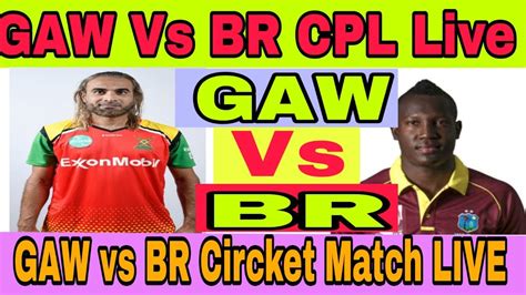 Guyana Amazon Warries Vs Barbadoes Royal Cpl Live Match YouTube