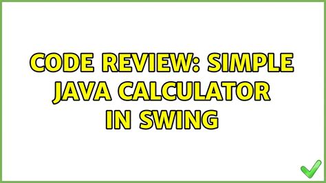 Code Review Simple Java Calculator In Swing Solutions Youtube