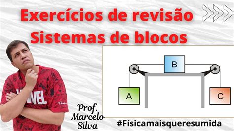 Sistemas de blocos Aplicações das Leis de Newton exercícios de