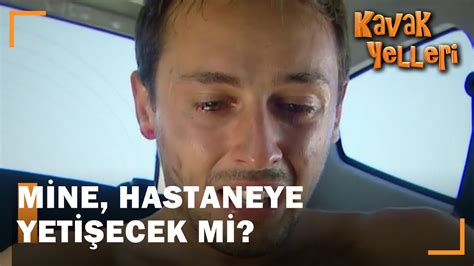 Deniz Mine yi Hastaneye Yetiştirmeye Çalışıyor Kavak Yelleri 120