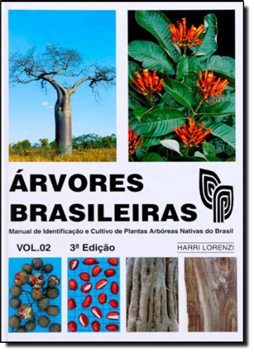 Árvores Brasileiras Manual de Identificacao e Cultivo de Plantas