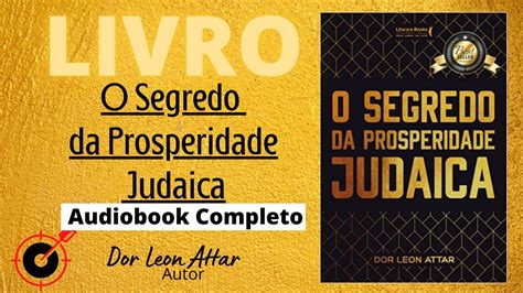 O Segredo Da Prosperidade Judaica Audiobook Rabino Dor Leon Attar