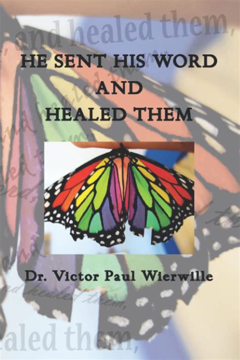 He Sent His Word And Healed Them Harbor Light Fellowship