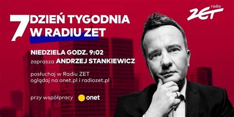 7 Dzień Tygodnia w Radiu ZET Zaprasza Andrzej Stankiewicz Wiadomości