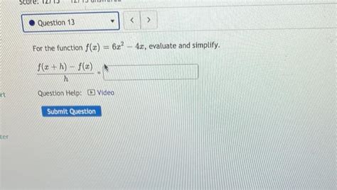 solved for the function f x 6x2−4x hf x h −f x