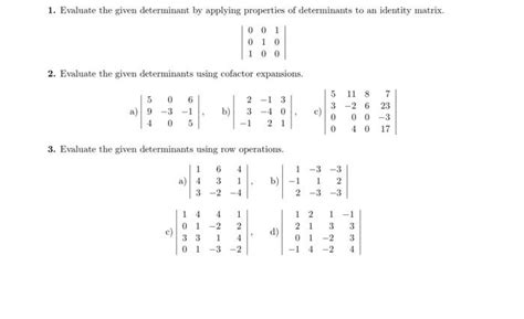 solved 1 evaluate the given determinant by applying