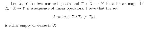 solved let x y be two normed spaces and t x y be a