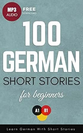100 German Short Stories For Beginners Learn German With Short Stories