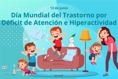 Día mundial del Trastorno de Déficit de Atención e Hiperactividad o el