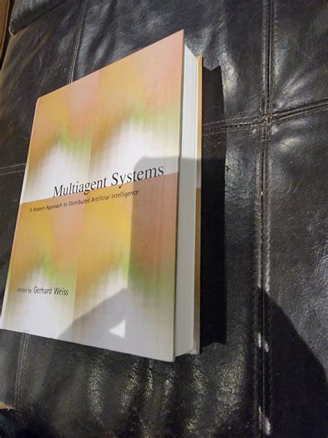 multiagent systems a modern approach to distributed artificial intelligence by gerhard weiss