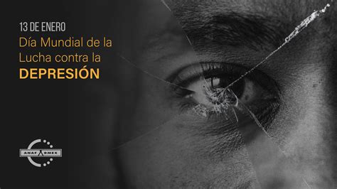D A Mundial De La Lucha Contra La Depresi N Anafarmex