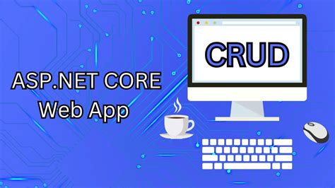How To Create A Basic ASP NET Core Web App With CRUD Operations