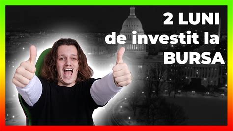 CATI BANI AM FACUT DUPA 2 LUNI DE INVESTITII LA BURSA ARAT TOT