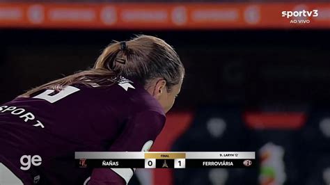 Vídeo Club Ñañas x Ferroviária Melhores Momentos futebol ge
