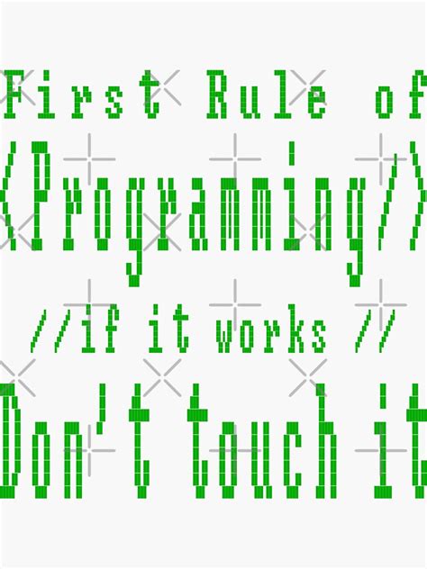 first rule of programming if it works don t touch it sticker for sale by be great redbubble