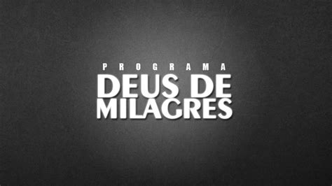 DEUS DE MILAGRES YouTube