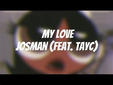 My Love Josman Feat Tayc YouTube